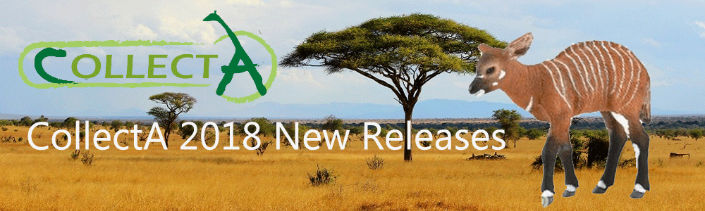 CollectA 2018 New Releases – Animal Kingdoms Toy Store